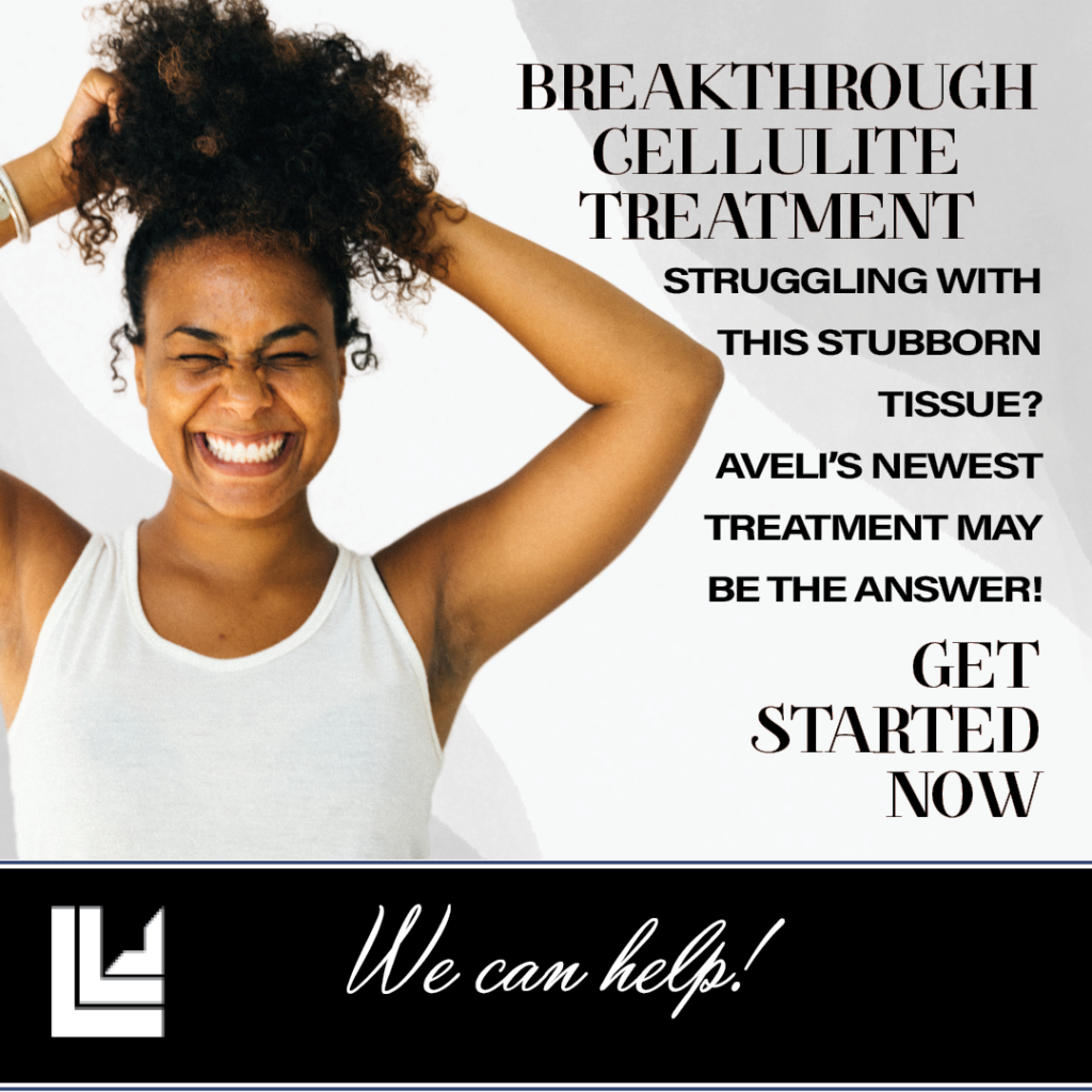 Aveli: A Breakthrough Cellulite Treatment in St. Louis and O’Fallon, Missouri - St Louis Lipo